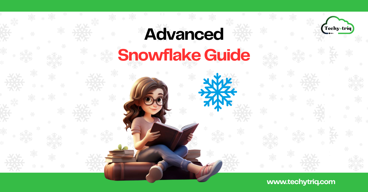 Advanced Snowflake Features Guide